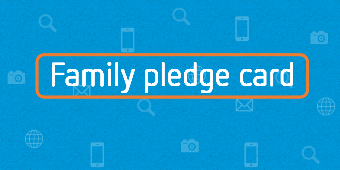 SID2018 Parent & Carer Pack: Family pledge card - UK Safer Internet Centre